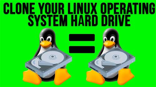 How to Clone Your OS Hard Drive in Linux to Use with a Different (or ...