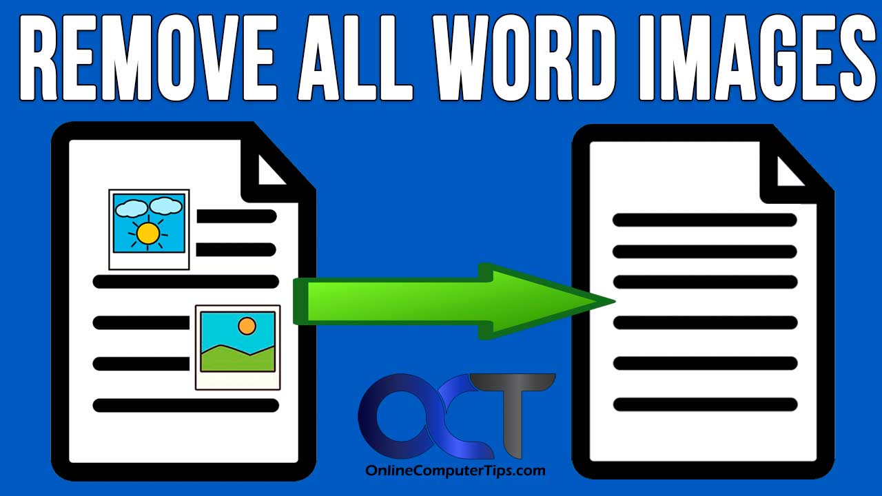 How to Remove all the Pictures from a Word Document in One Step