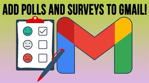 How to Add Polls or Surveys to Gmail Emails for Free - Online Computer Tips