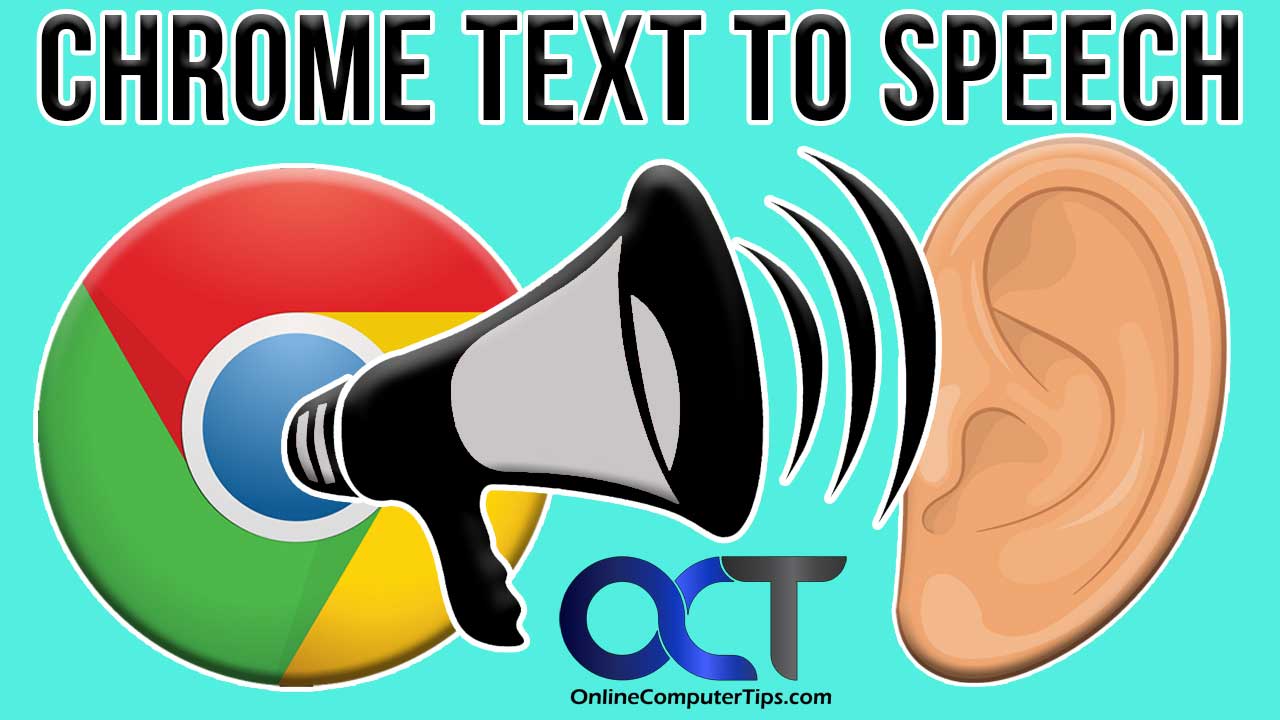 How to Have Chrome or Edge Read Web Pages Out Loud to You - Online ...