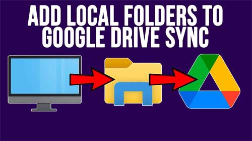 How to Add Additional Local Folders to Your Google Drive Client for ...