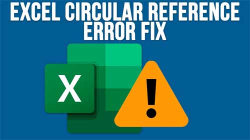 How to Fix the Microsoft Excel Circular References Formula Error ...