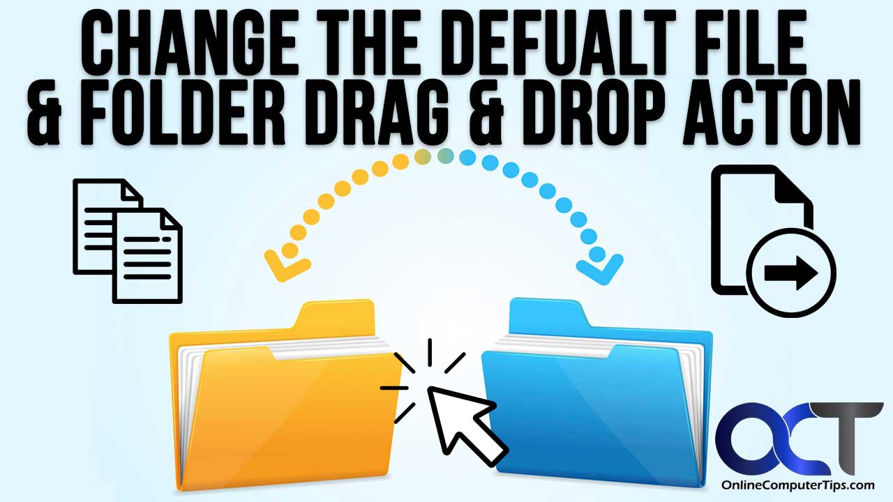 How to Change the Default Drag and Drop Action in Windows - Online ...