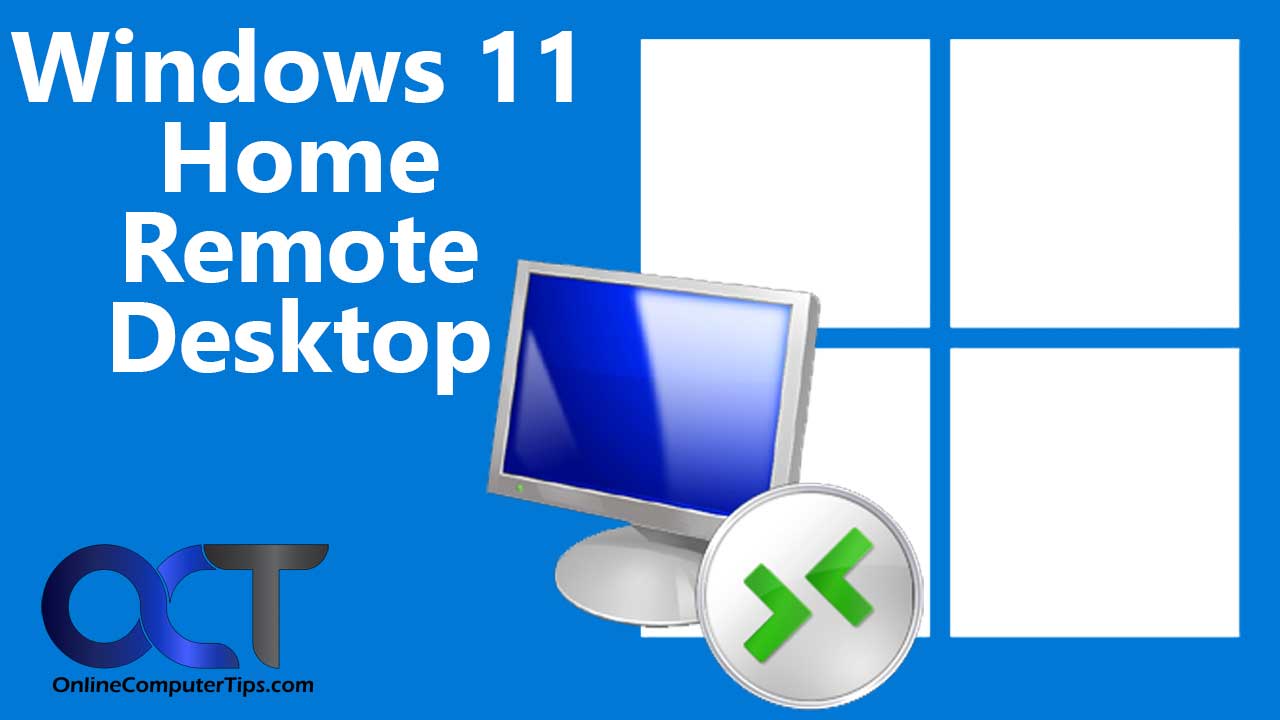 Connect to a Windows Home Edition PC Using Remote Desktop