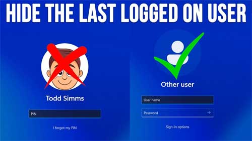 How to Hide the Last Logged on User Account in Windows - Online ...
