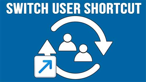 Create a Switch User Shortcut for Your Taskbar, Desktop or Start Menu