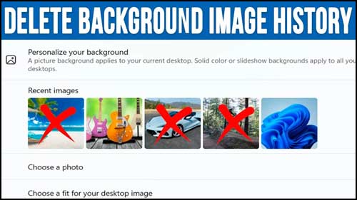 How to Remove or Delete your Windows Desktop Background Image History