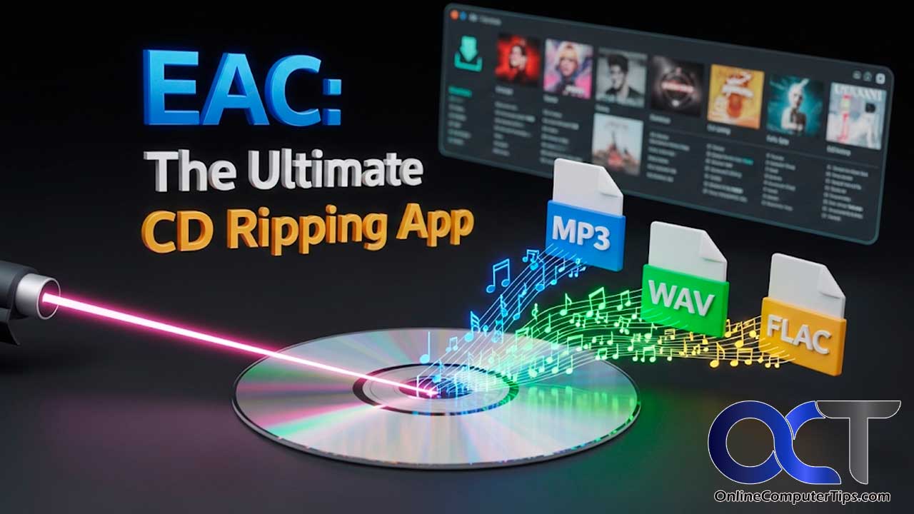 Install, Configure and Rip Music CDs with Exact Audio Copy (EAC) - Online Computer Tips